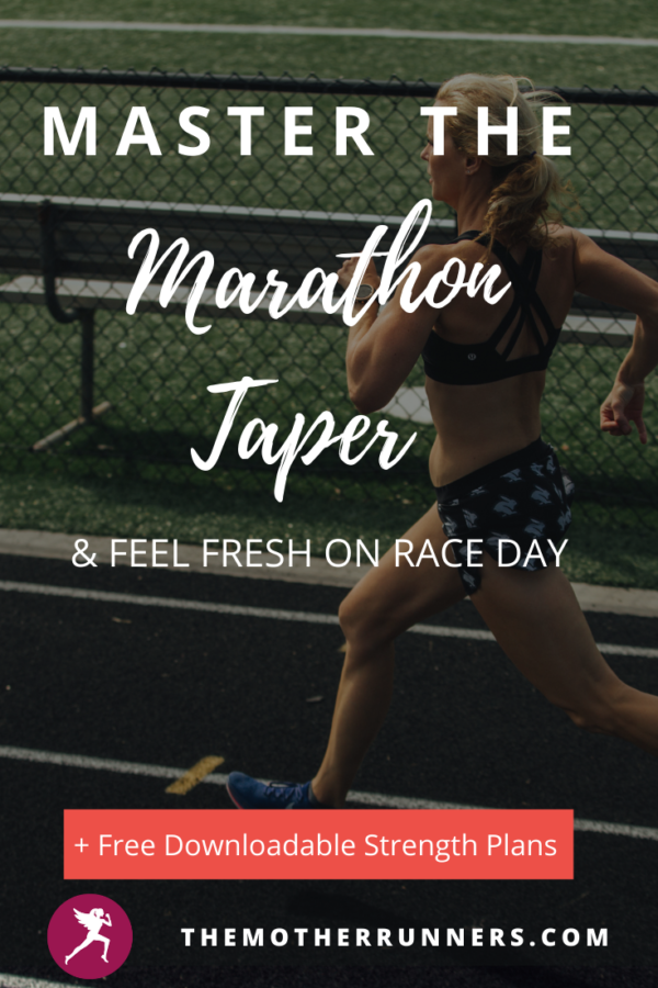 How Do You Taper for a Marathon? - The Mother Runners