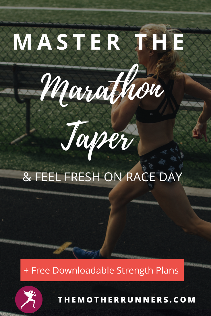 How Do You Taper for a Marathon? - The Mother Runners