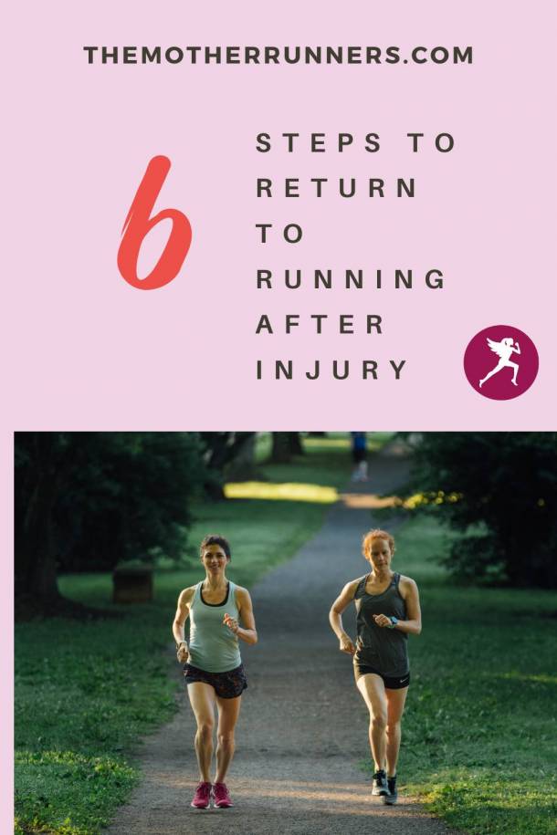 6 Steps to Return to Running After Injury - The Mother Runners