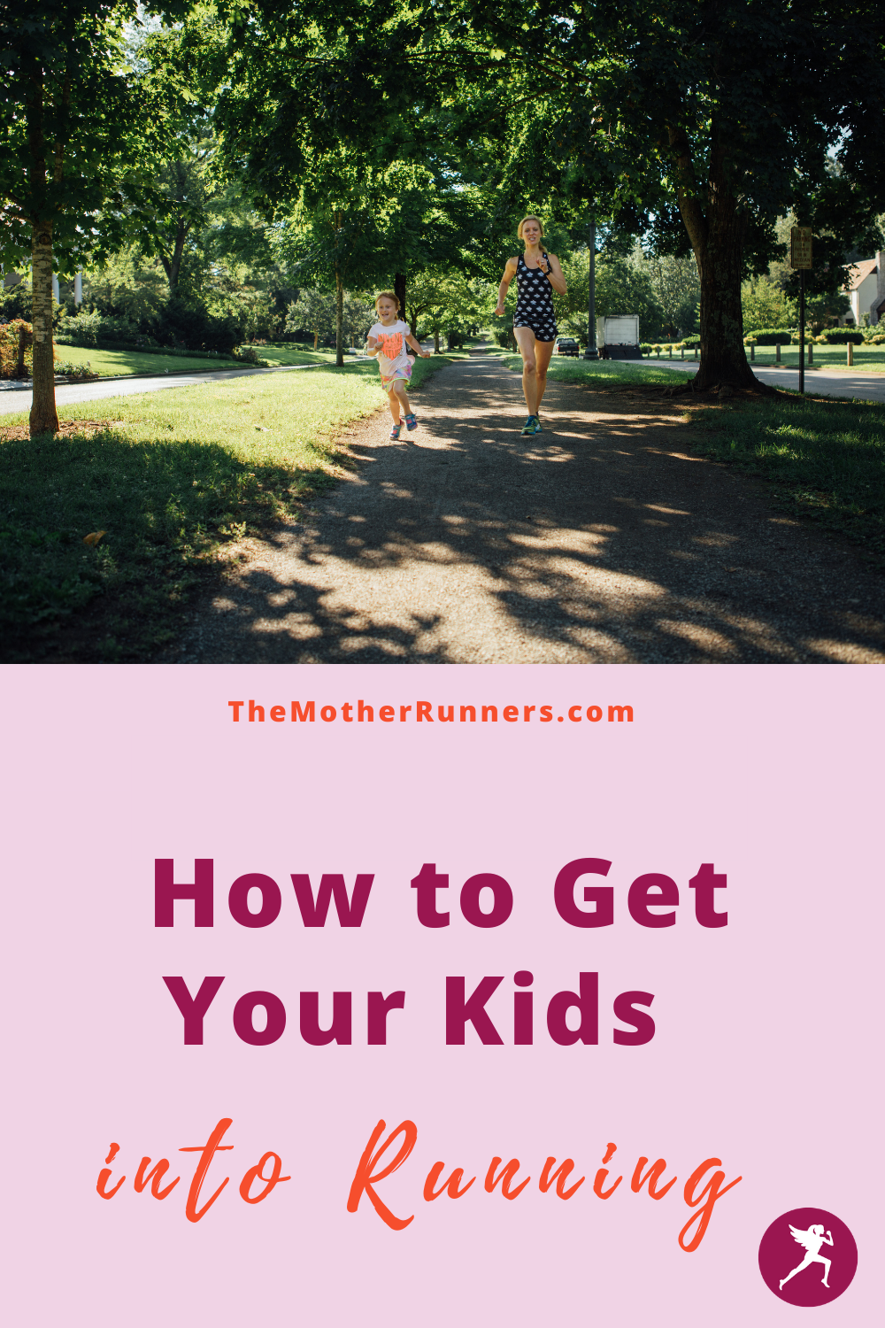 How to Get Your Kids to Start Running - The Mother Runners