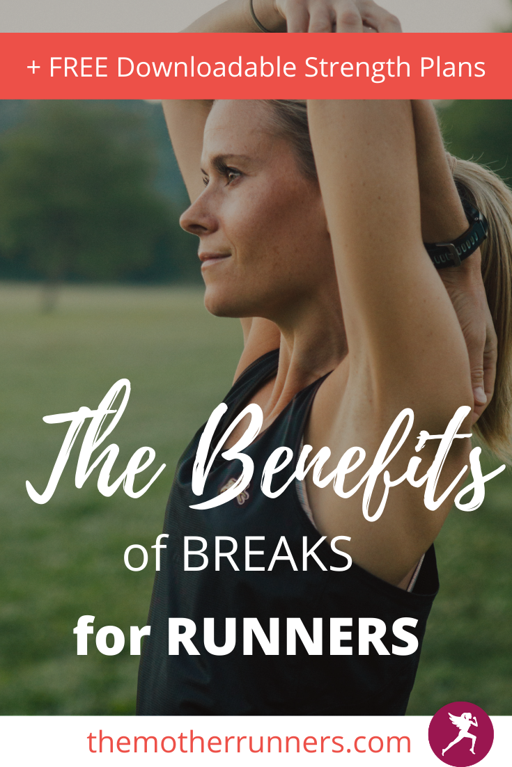 Why You Need to Take a Planned Running Break - The Mother Runners