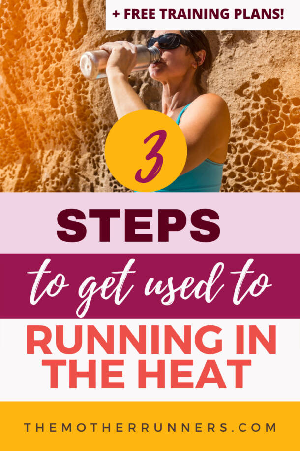 How to Get Used to Running in the Heat - The Mother Runners