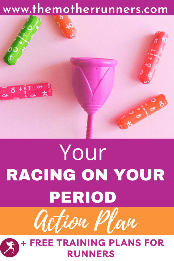 Should I Run a Race on My Period? - The Mother Runners