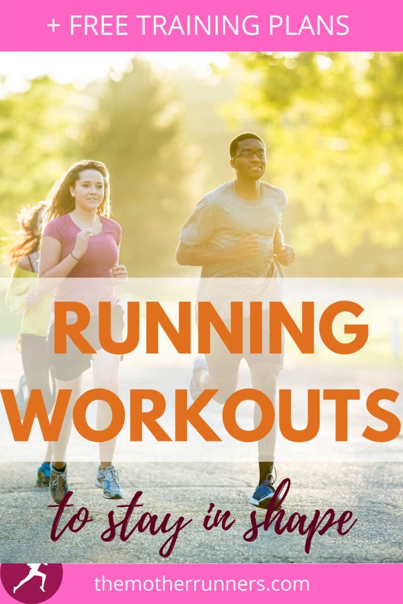 How to Stay in Running Shape with No Race - The Mother Runners