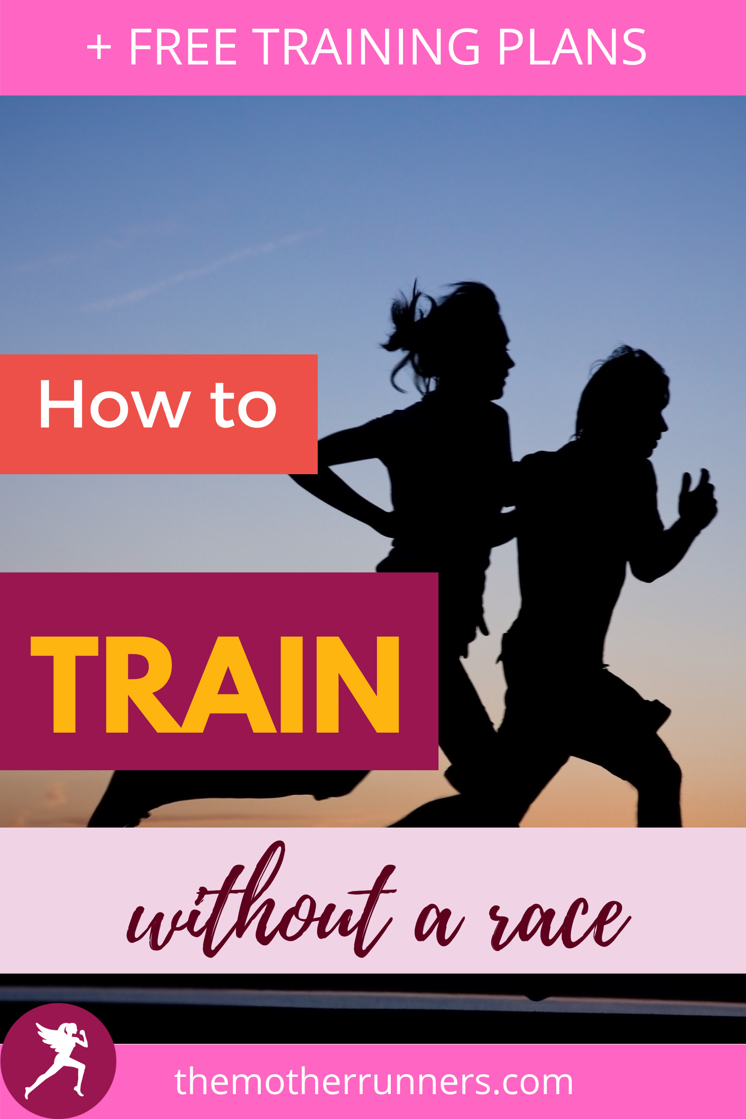 How to Stay in Running Shape with No Race - The Mother Runners