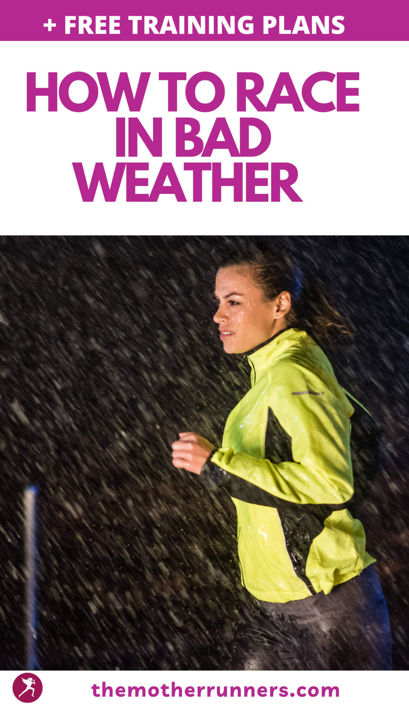 How to Adapt to Racing in Bad Weather - The Mother Runners