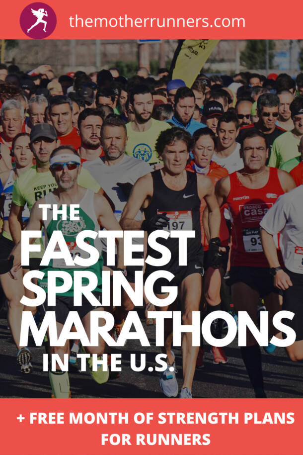 8 Fastest Marathons in the Spring in the U.S. - The Mother Runners
