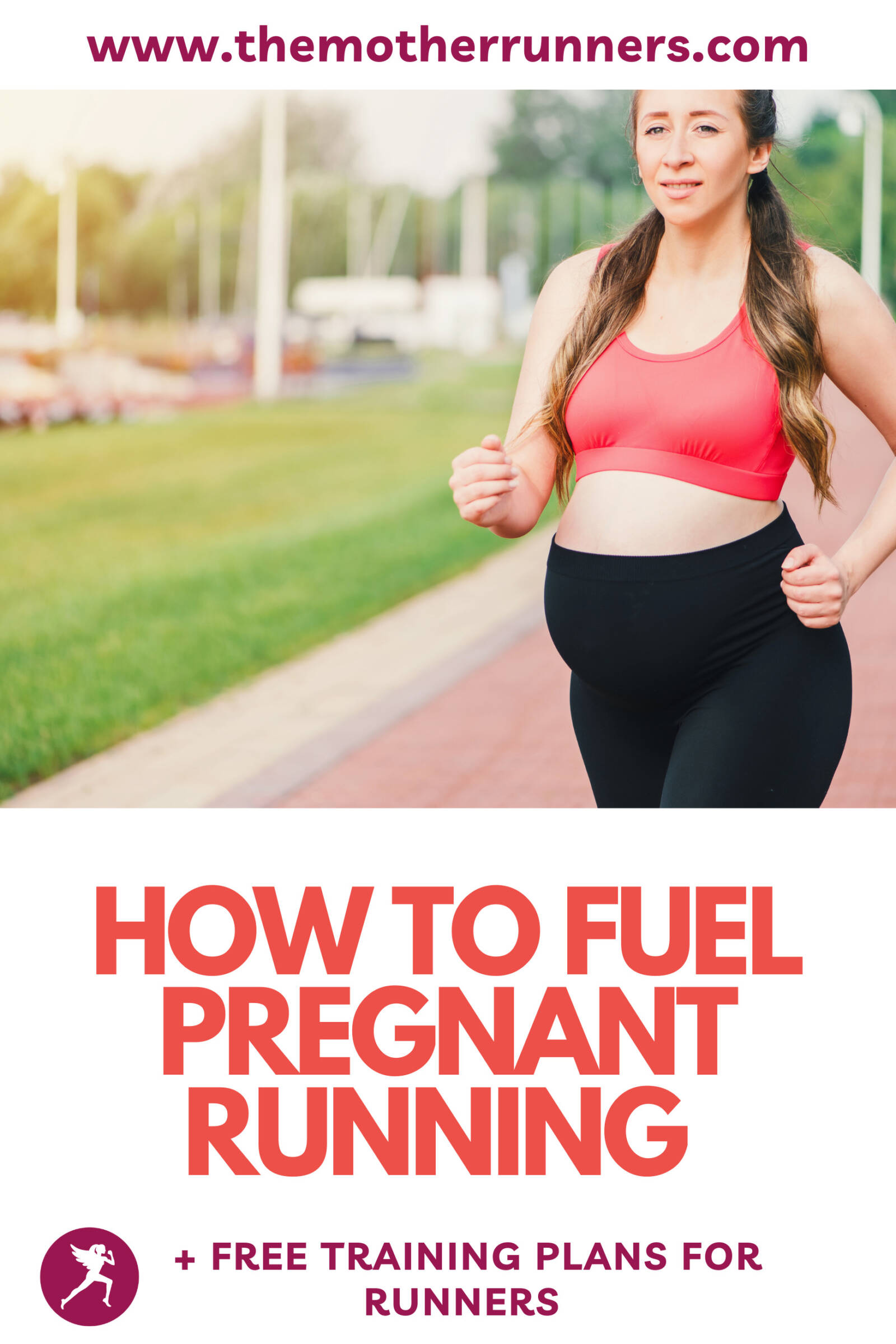 Your Pregnant Running Nutrition Guide - The Mother Runners