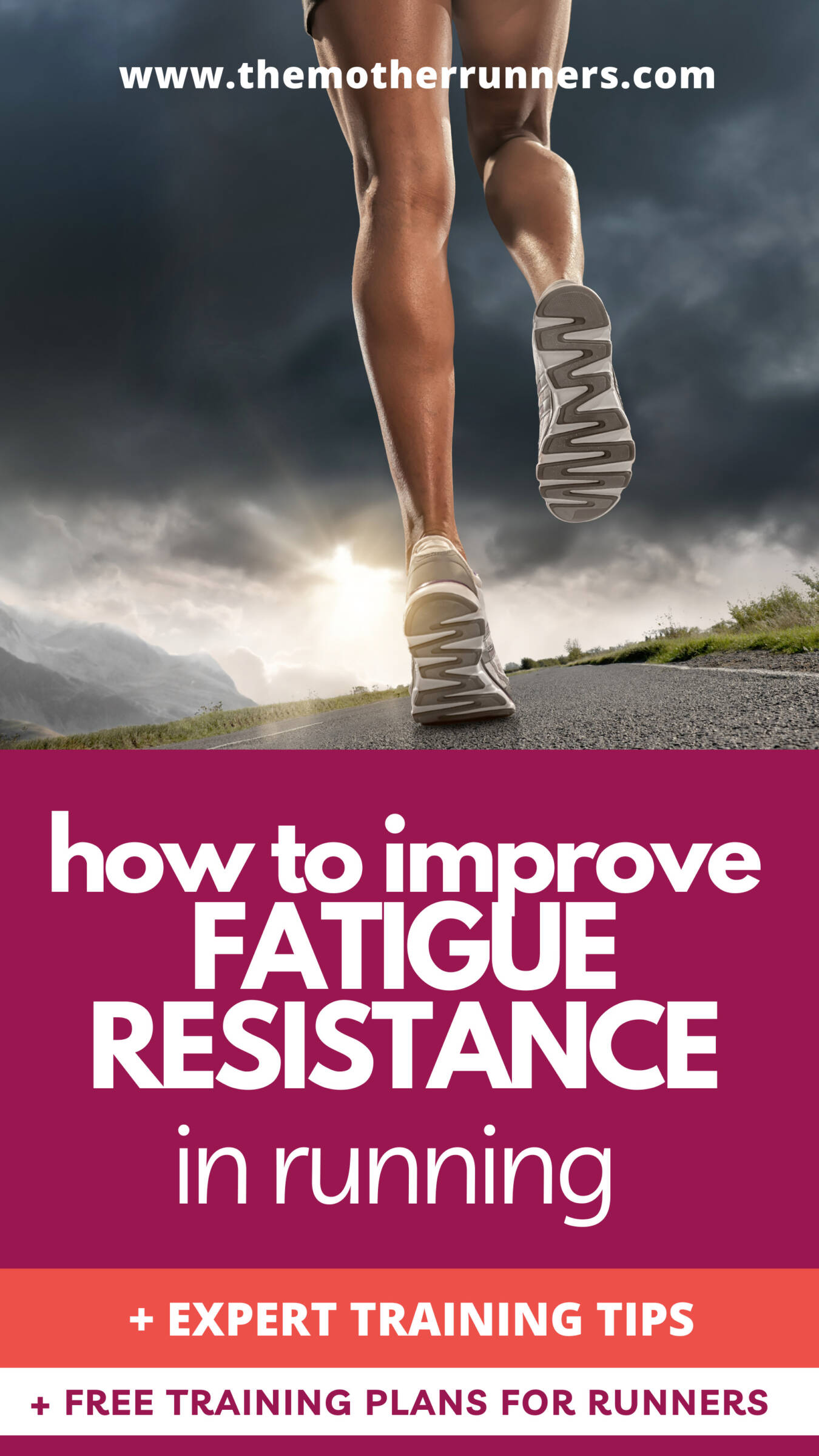 4 Effective Ways to Improve Fatigue Resistance in Running - The Mother ...