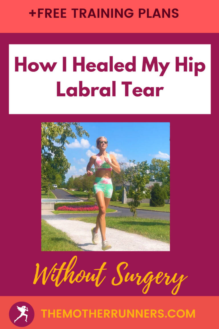 How I'm Healing My Hip Labral Tear Without Surgery - The Mother Runners