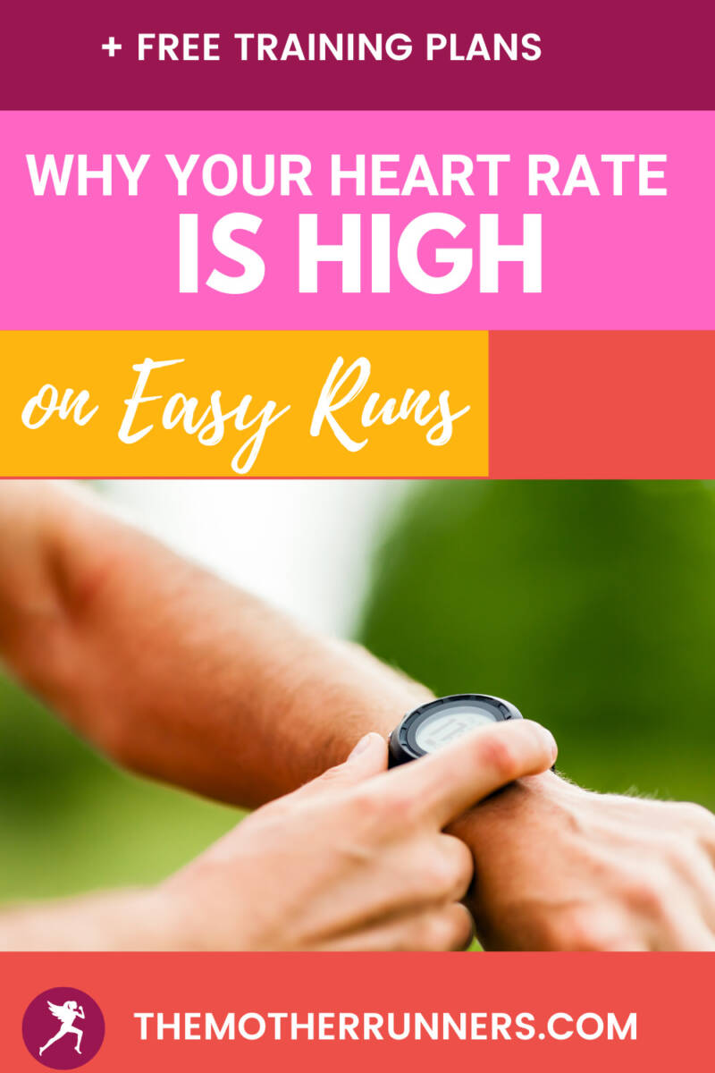 15 Reasons Your Heart Rate is High on Easy Runs - The Mother Runners