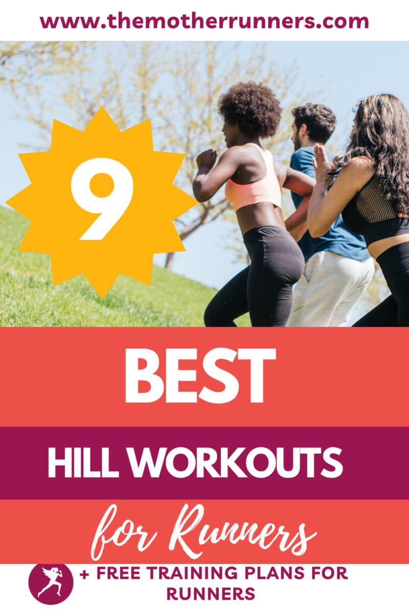 9 Best Hill Workouts for Runners (+ Hill Training Guide) - The Mother ...