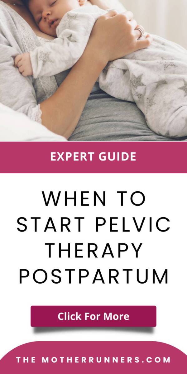 When to Start Pelvic Floor Therapy After Birth - The Mother Runners