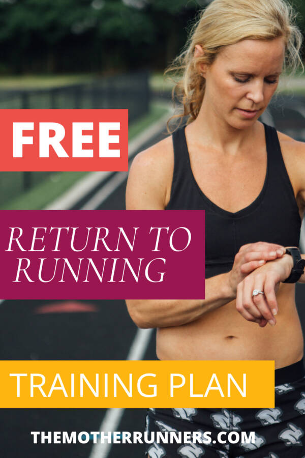 Free Return to Running Training Plan - The Mother Runners