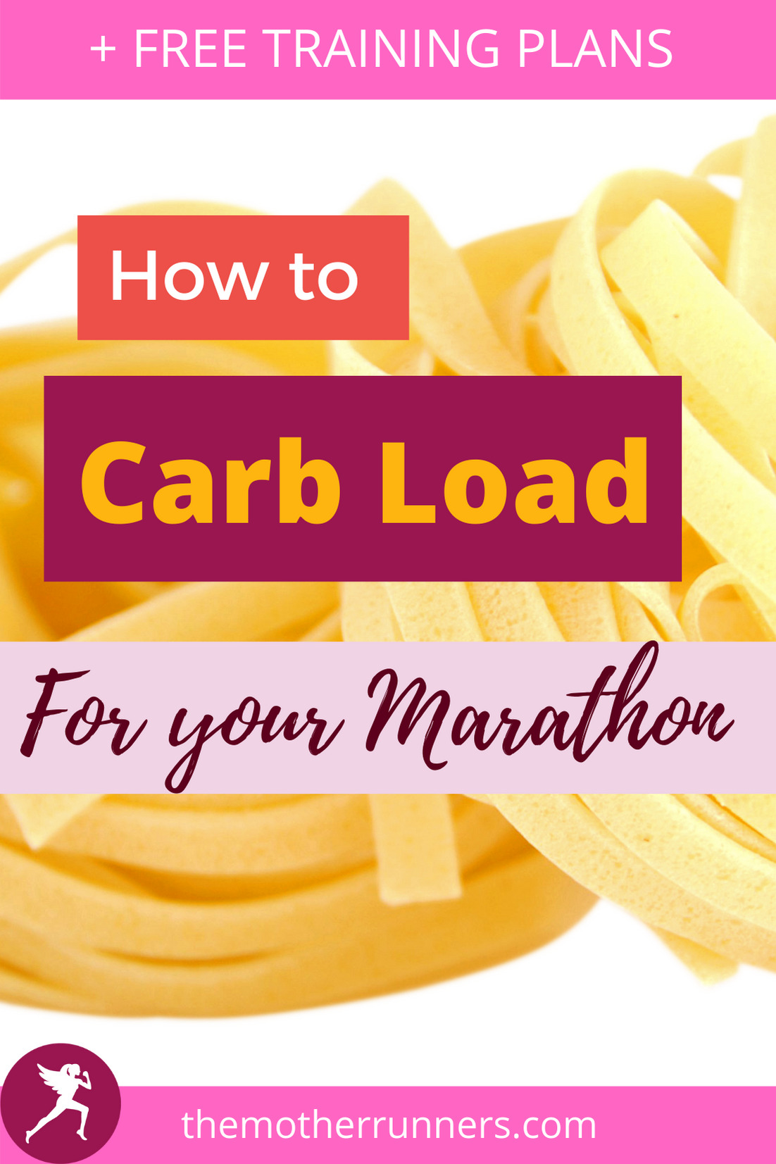 Carb Loading Before a Marathon: How to Nail Your Nutrition