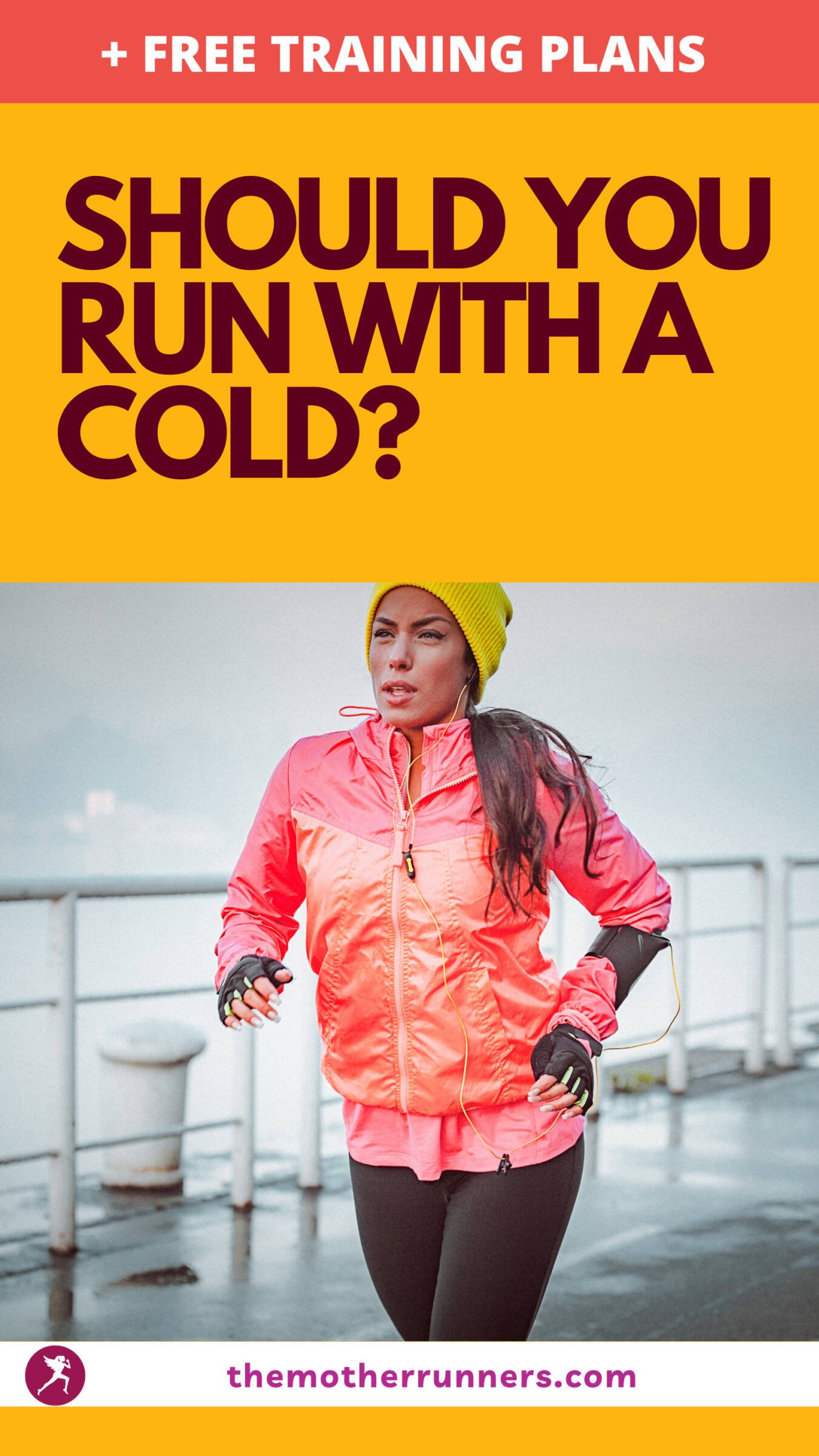 Can You Go Running with a Cold? - The Mother Runners