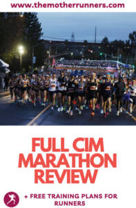 My Experience Running the CIM Marathon: A Full Review - The Mother Runners