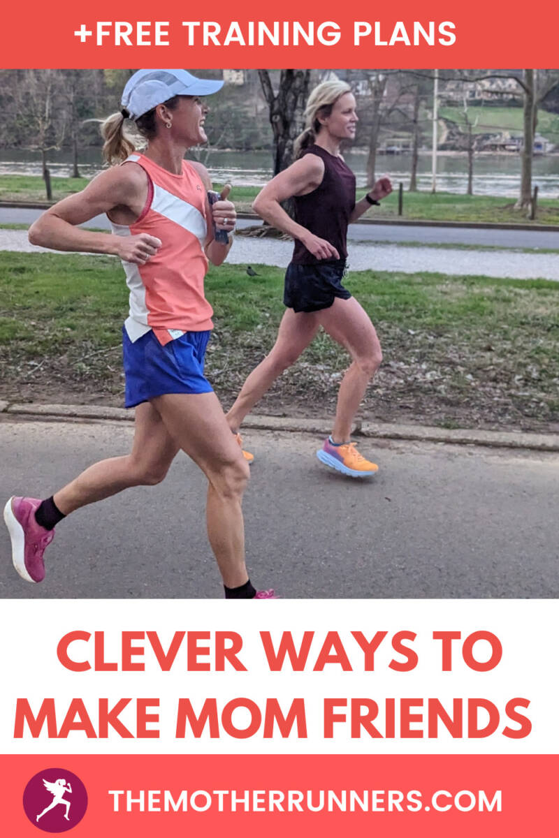 How to Make Mom Friends - The Mother Runners