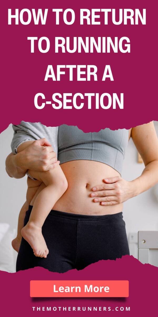 Running After C Section: What to Know - The Mother Runners