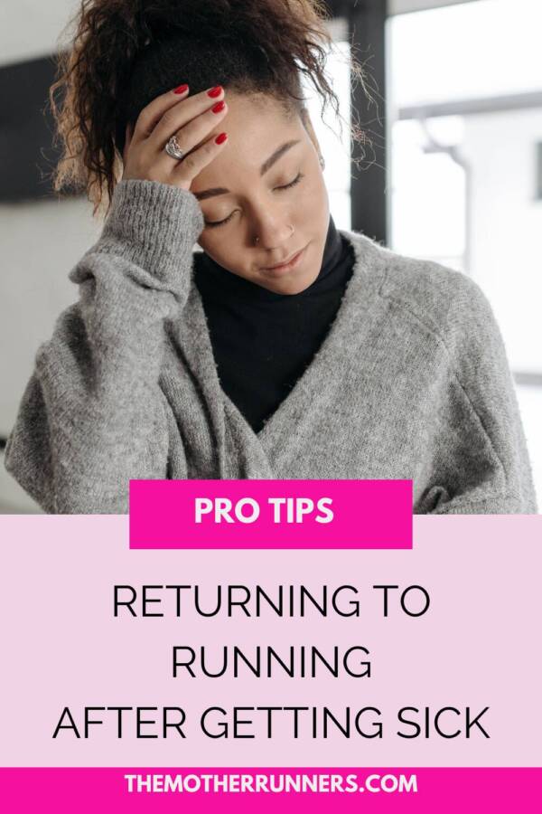 What to Do If You Get Sick During Marathon Training - The Mother Runners